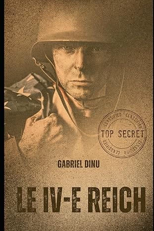 Le IV-e REICH - Gabriel Dinu - Gabrielle Sava - Plume de Poète